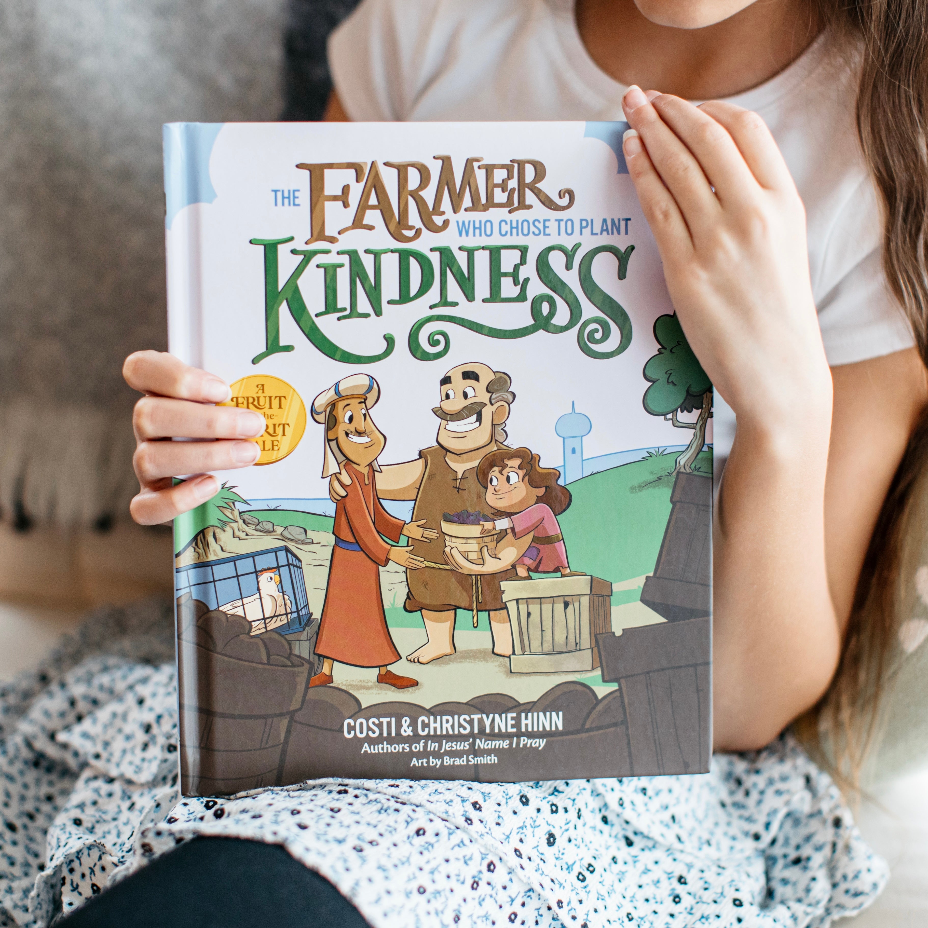 The Farmer Who Chose to Plant Kindness (A Fruit-of-the-Spirit Tale) Ha ...